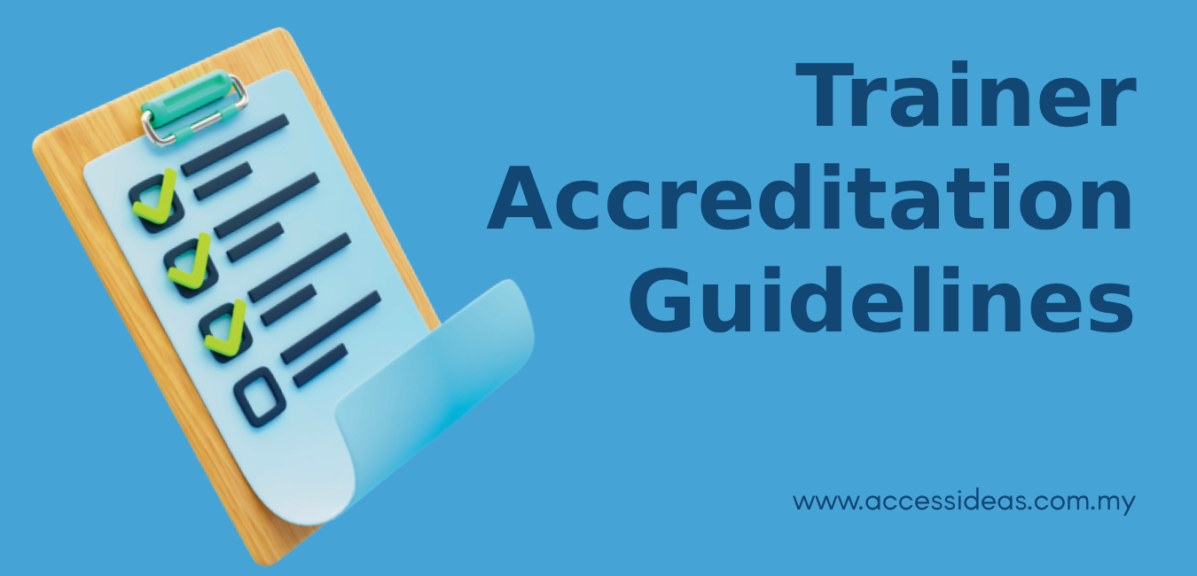 Trainer Accreditation Guidelines - Access Ideas