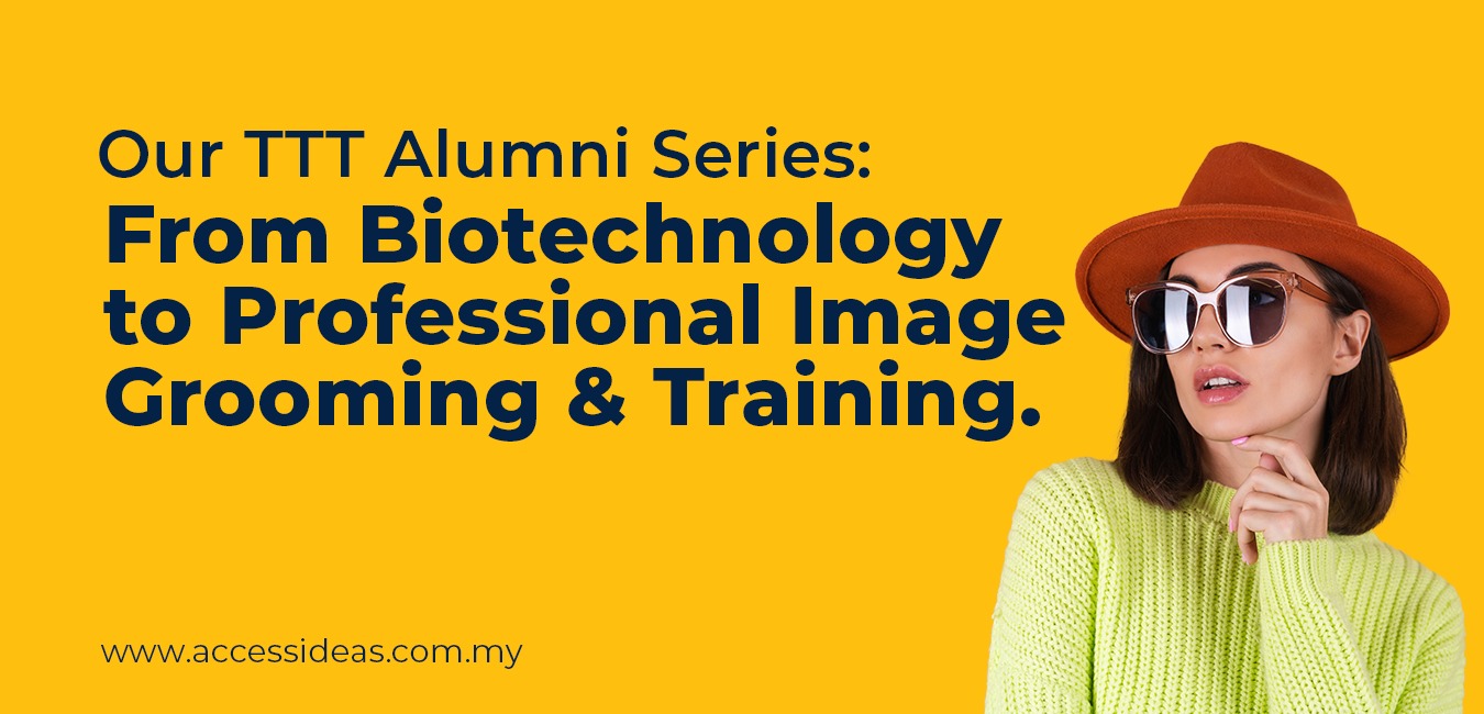 Our TTT Alumni Series: From Biotechnology to Professional Image ...
