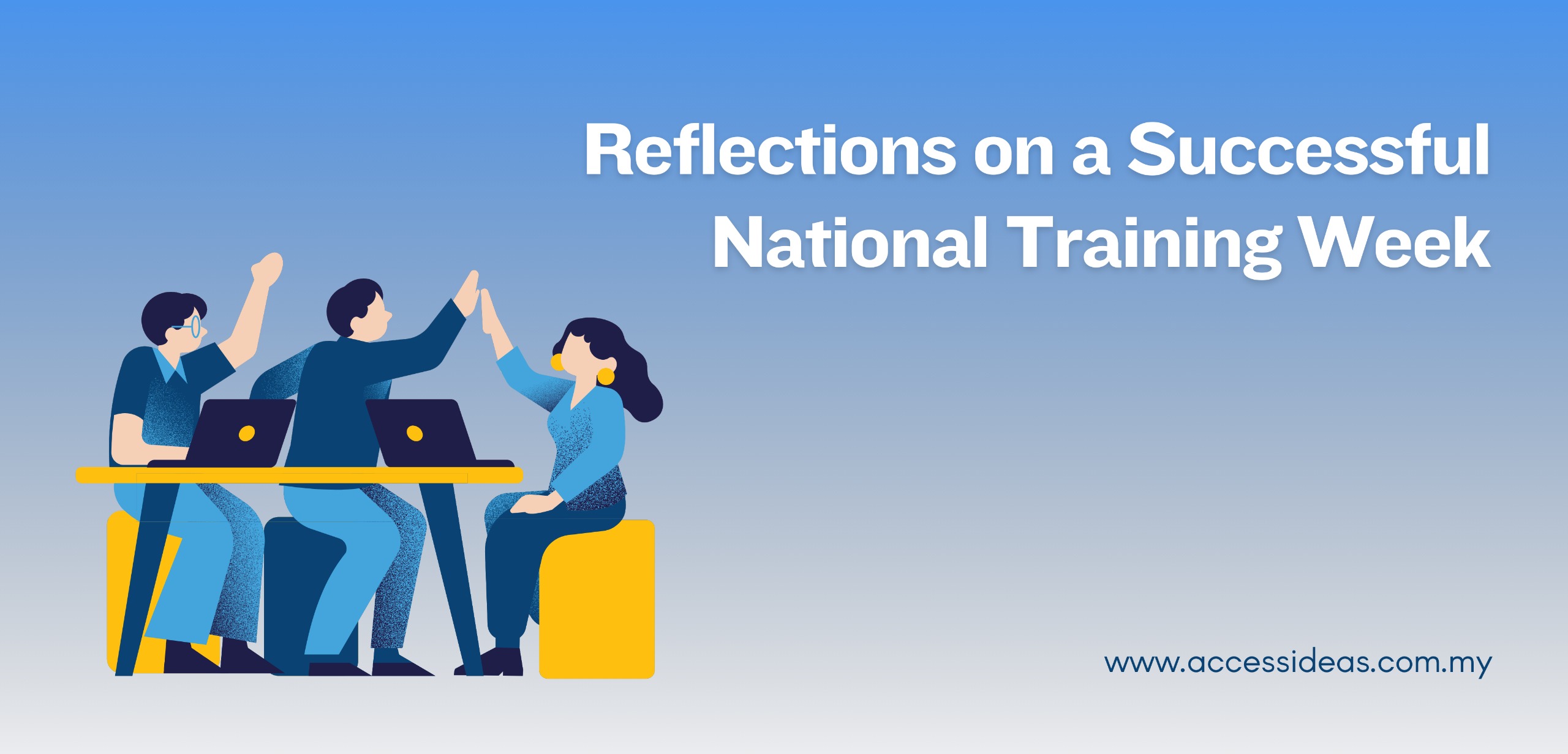 Reflections on a Successful National Training Week - Access Ideas